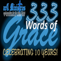 The Spiritual Dexterity of Our Physical Posterity #13 – 333 Words of Grace